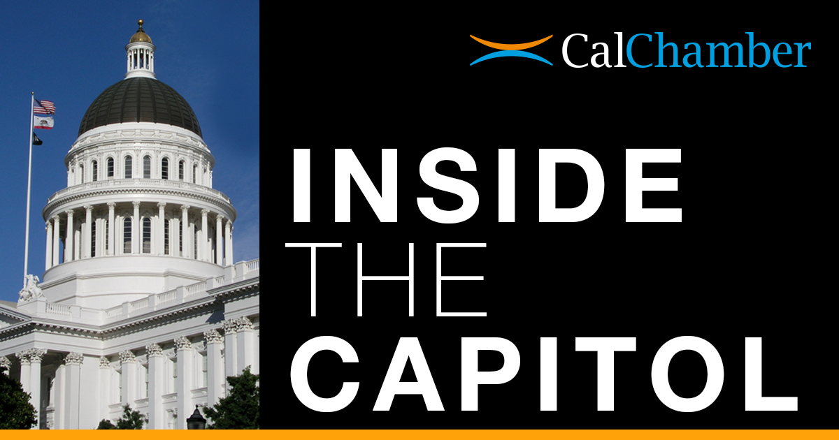 Inside the Capitol - Advocacy - California Chamber of Commerce
