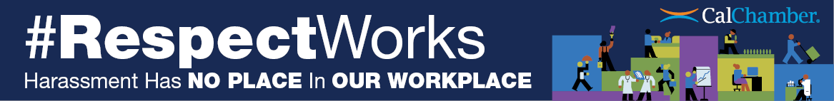 CalChamber #RespectWorks Campaign Continues to Build Support for ...